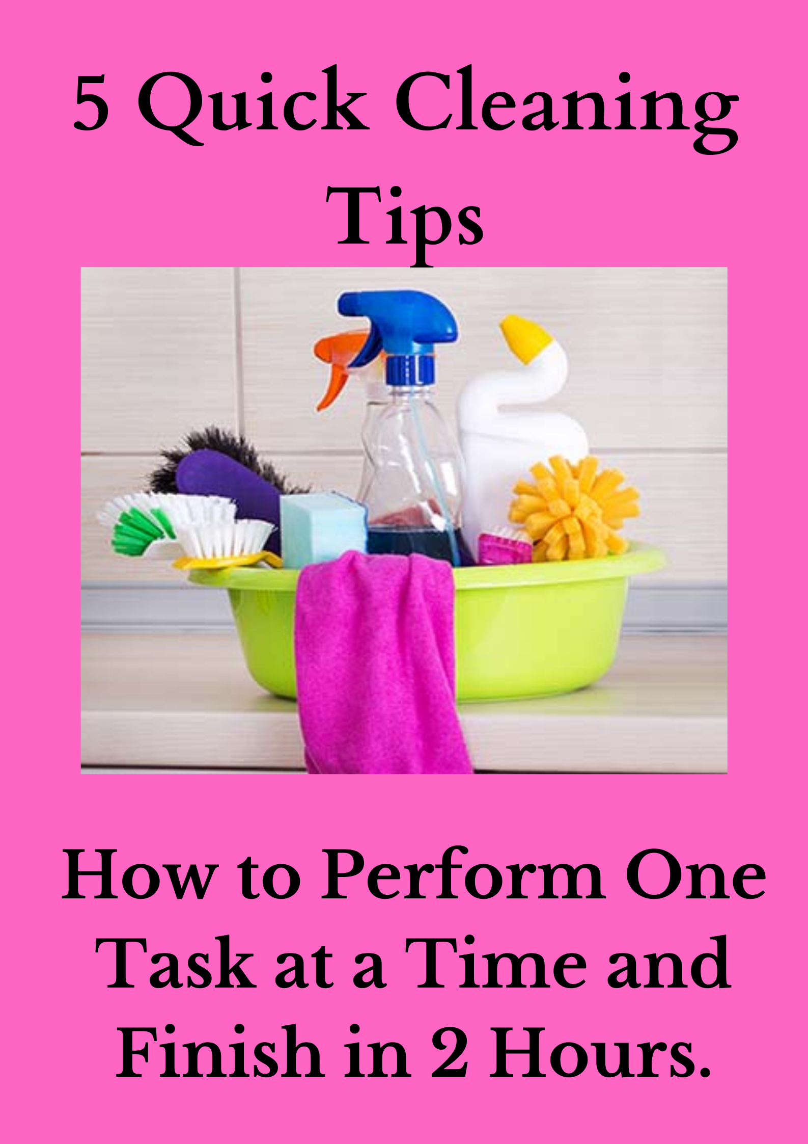 5 Quick Cleaning Tips: How to Perform One Task at a Time and Finish in ...